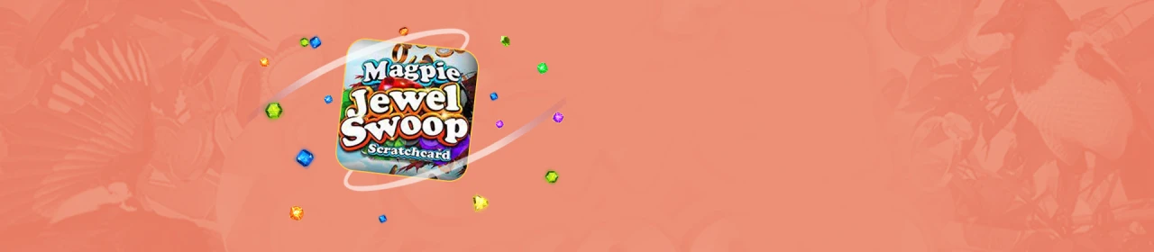 Magpie Jewel Swoop Scratchcard | Play At Foxy Bingo